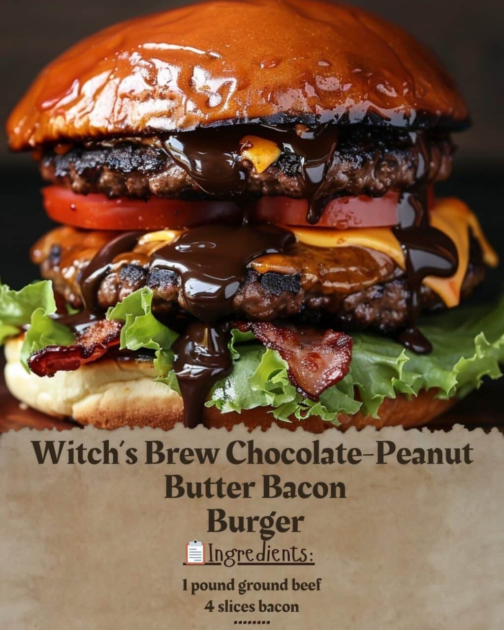 Witch’s Brew Chocolate-Peanut Butter Bacon Burger