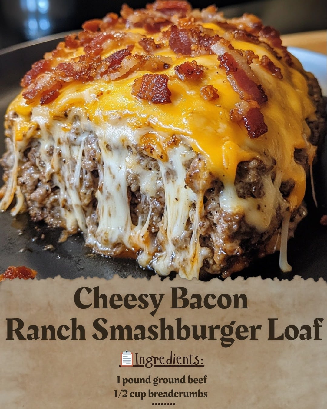 Cheesy Bacon Ranch Smashburger Loaf - Irresistible Comfort